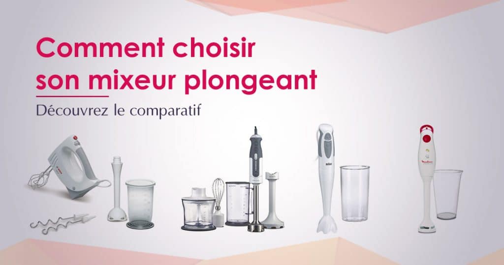 Le meilleur mixeur plongeant : Comparatif 2026, Avis et Guide d'achat